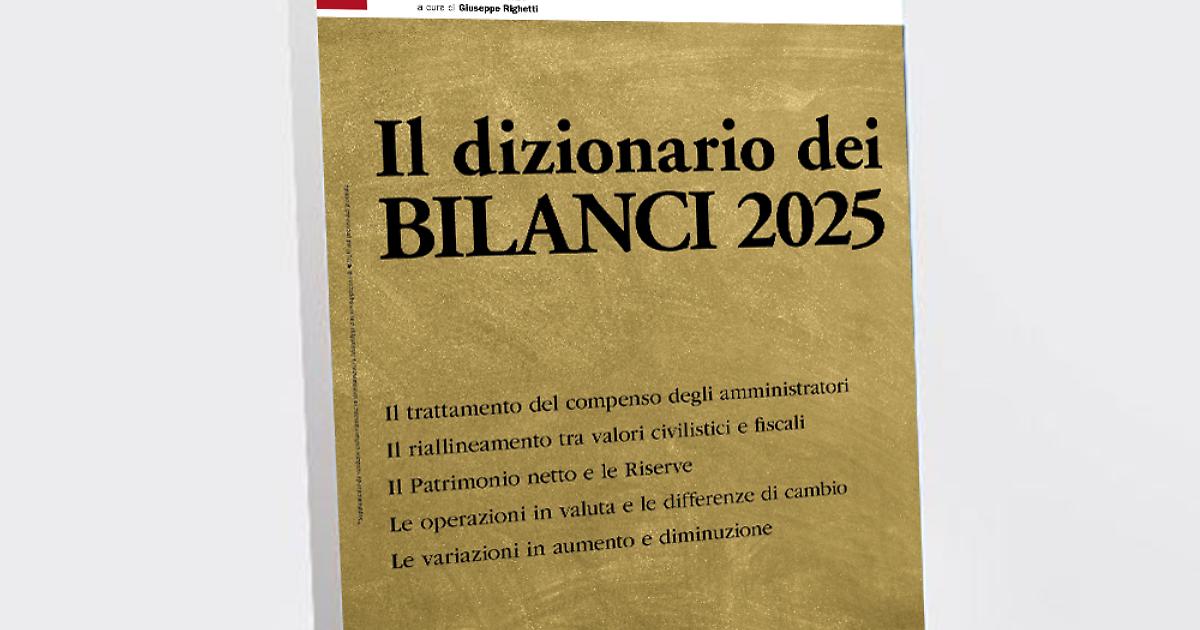 IL DIZIONARIO DEI BILANCI 2025 - Italia Oggi